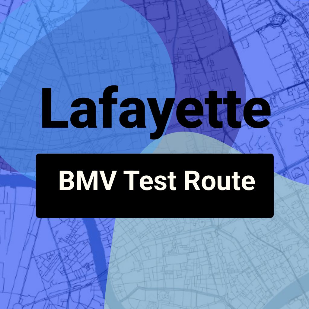Lafayette, Indiana BMV Driving Test Routes – DriveTestRoutes.com
