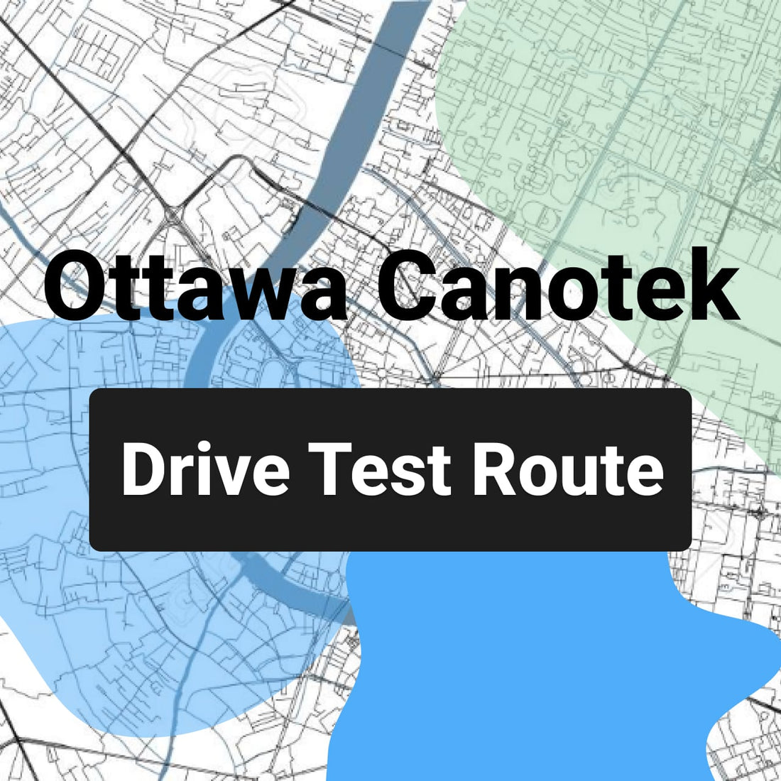 Ottawa Canotek G2 & G Drive Test Centre Routes – DriveTestRoutes.com